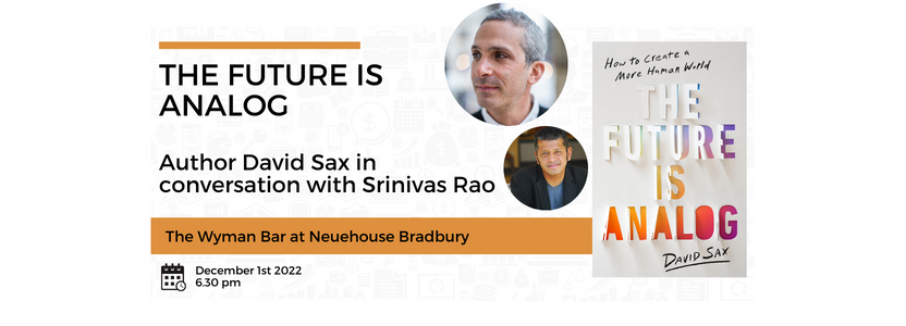 The Future is Analog: David Sax in Conversation with Srinivas Rao